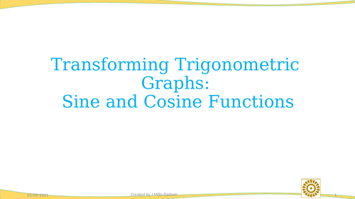 Transforming Trigonometric Graphs Teaching Resources