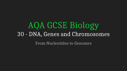 Aqa Gcse Biology Lecture 30 Dna Genes And Chromosomes Teaching