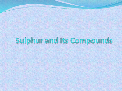 Sulphur And Its Compounds Teaching Resources