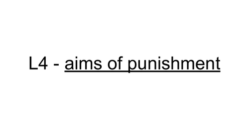 Theme E Aims Of Punishment Aqa Gcse Teaching Resources