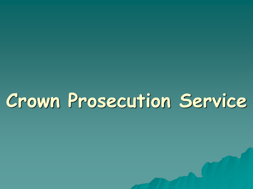 Legal Institutions Crown Prosecution Service Teaching Resources