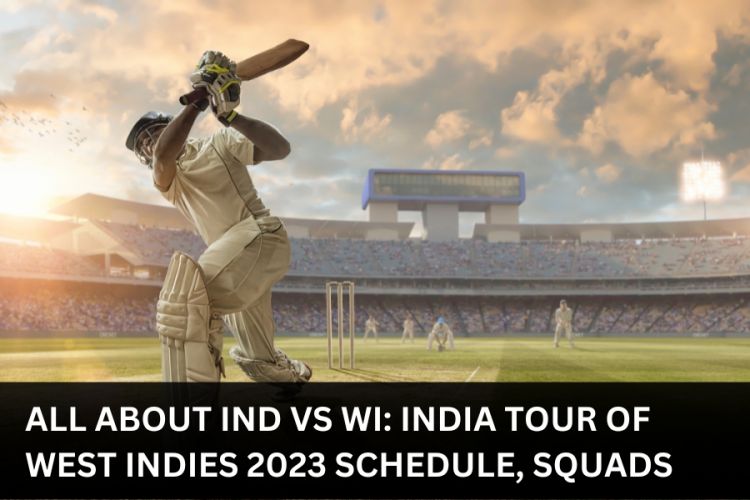 All About Ind Vs Wi India Tour Of West Indies 2023 Schedule Squads