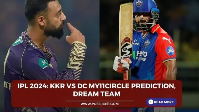 Ipl 2024 Kkr Vs Dc My11circle Prediction Dream Team