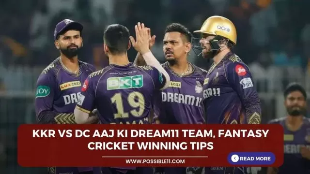 Kkr Vs Dc Aaj Ki Dream11 Team Fantasy Cricket Winning Tips