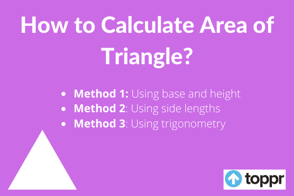 How To Calculate Area Of Triangle 3 Methods To Calculate