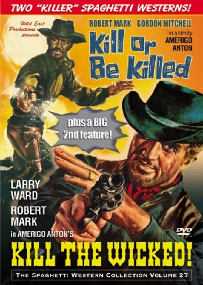 Kill The Wicked And Kill Or Be Killed Dvd 1967 Wild East Productions