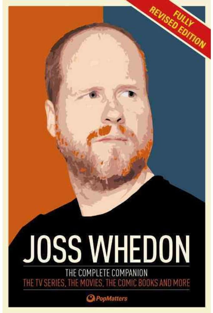 Joss Whedon The Complete Companion The Tv Series The Movies The
