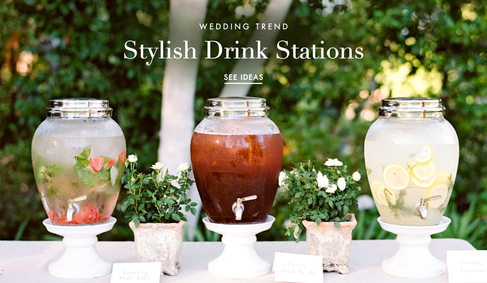 Wedding Trends 7 Gorgeous Ideas For Drink Stations Inside Weddings