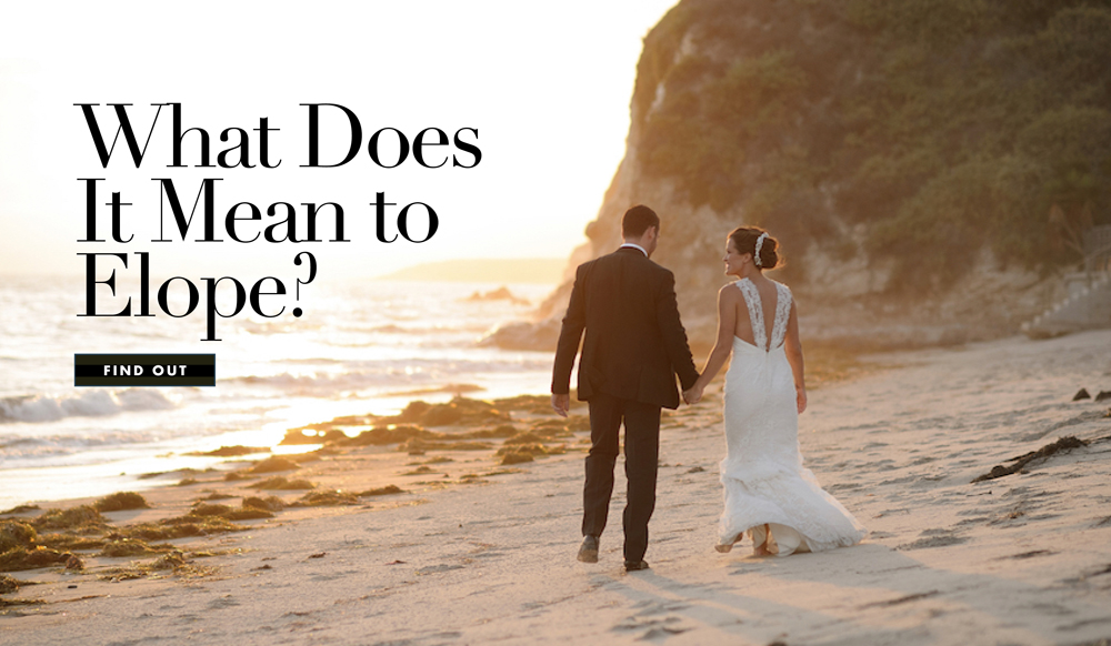 What It Means To Elope Instead Of Having A Formal Wedding Inside Weddings