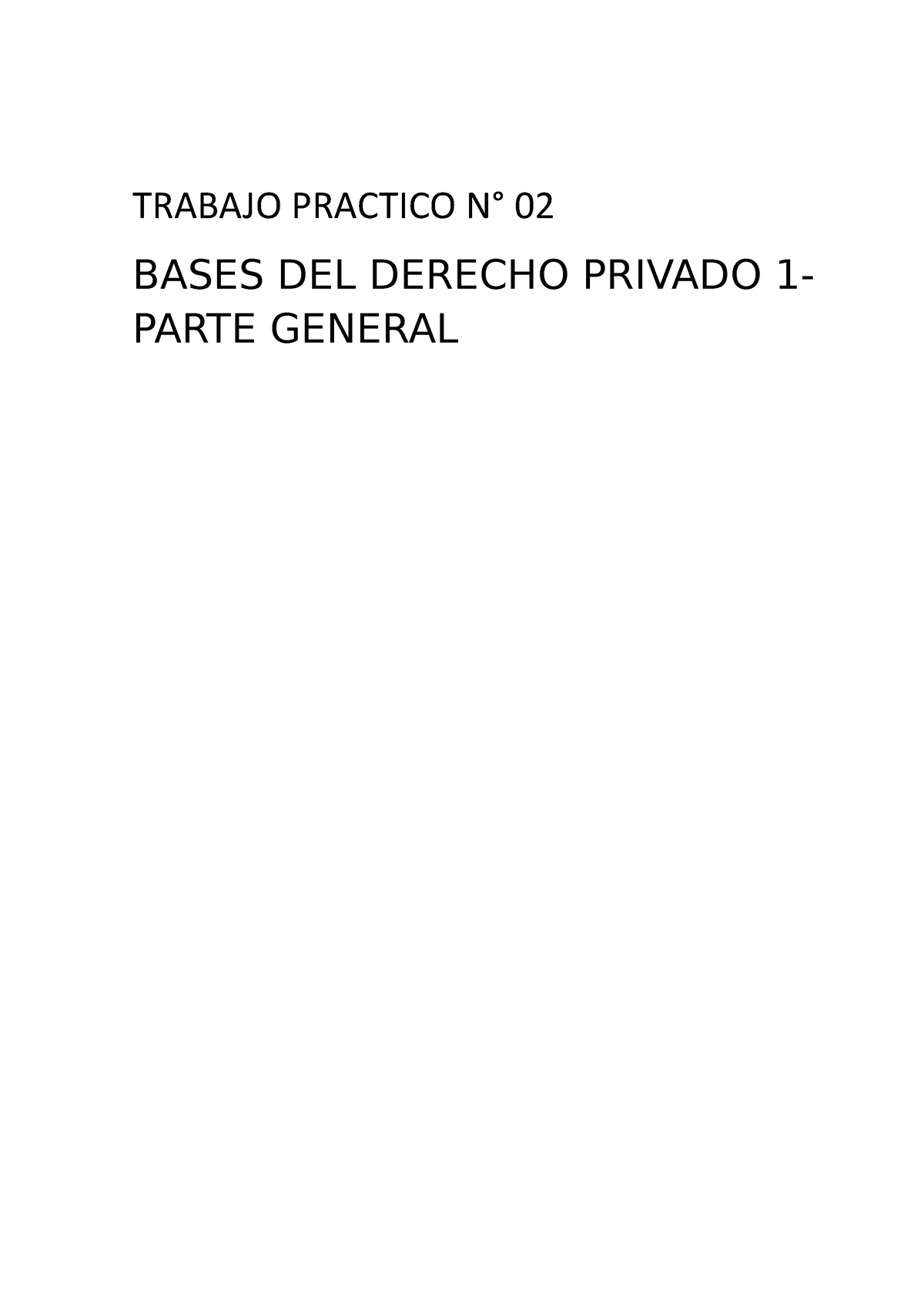 Tp 2 Bases Del Derecho Privado Parte General Trabajo Practico N° 02