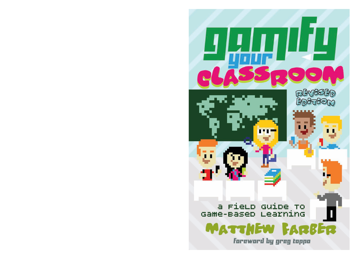 Gamify Your Classroom A Field Guide To Game Based Learning Revised