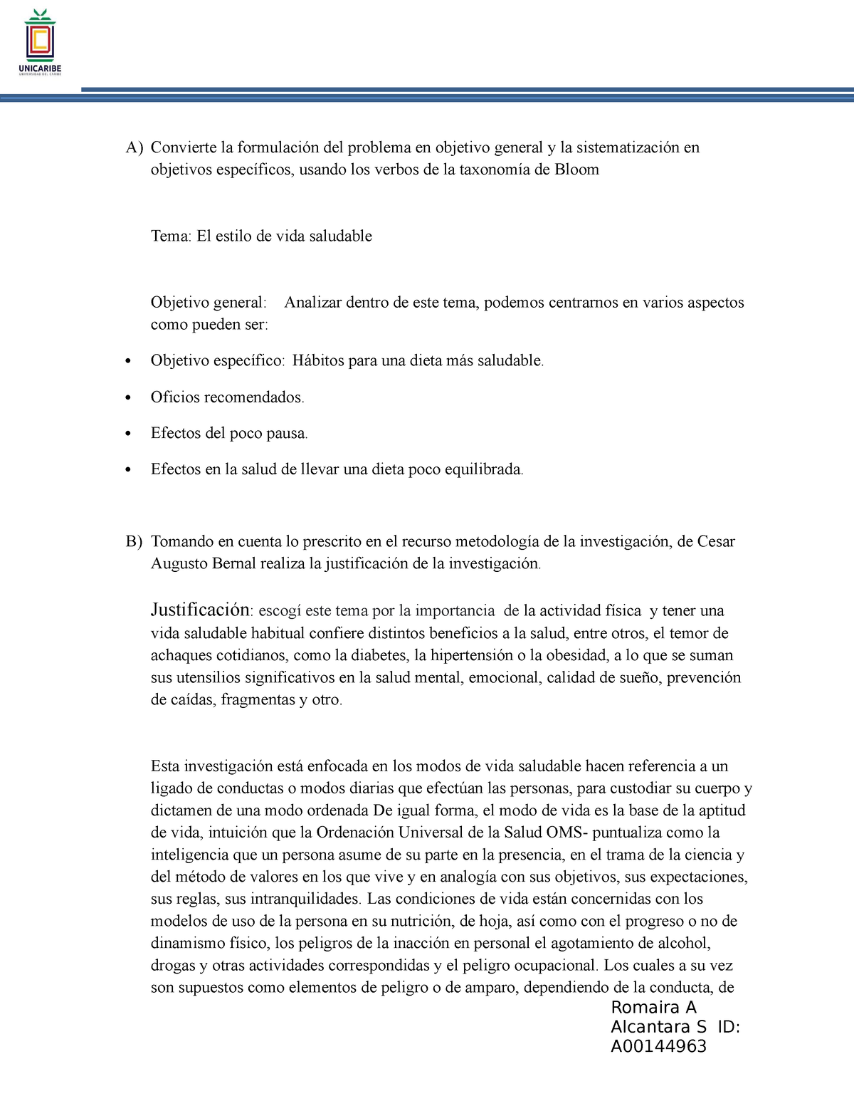 Convierte La Formulación Del Problema En Objetivo General Y La