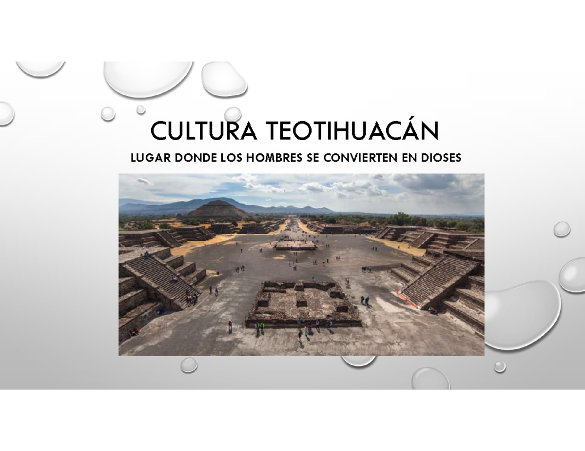 2da Clase Historia Iii Cultura TeotihuacÁn Lugar Donde Los Hombres Se