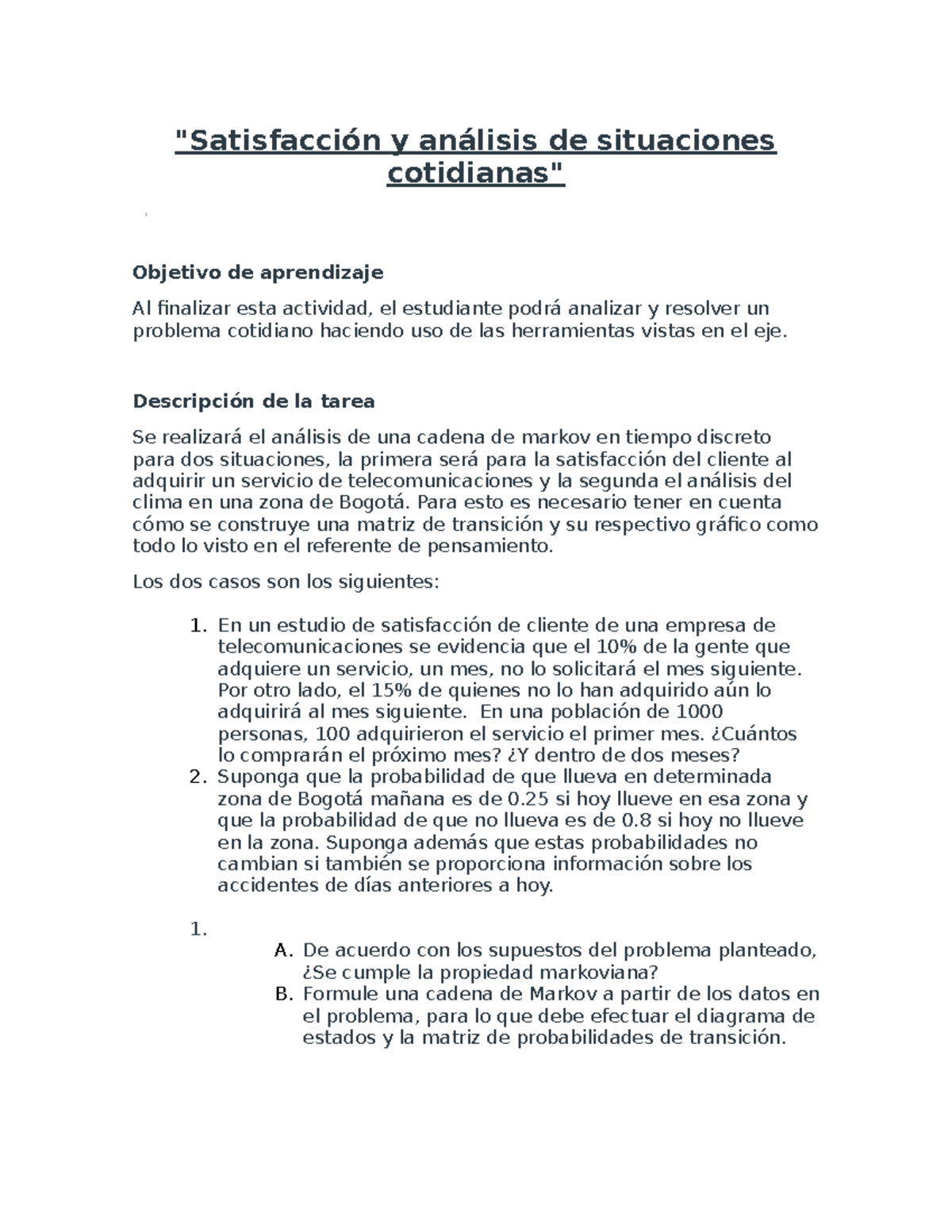 Satisfacción Y Análisis De Situaciones Cotidianas Satisfacción Y