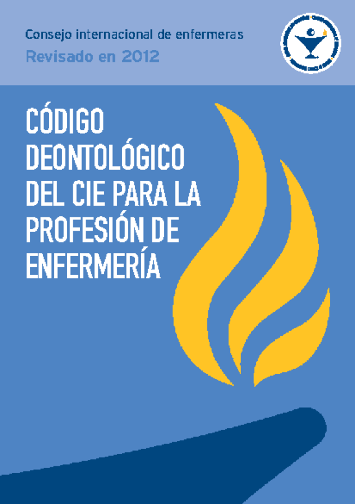 Código Deontológico Cie 2012 CÓdigo DeontolÓgico Del Cie Para La