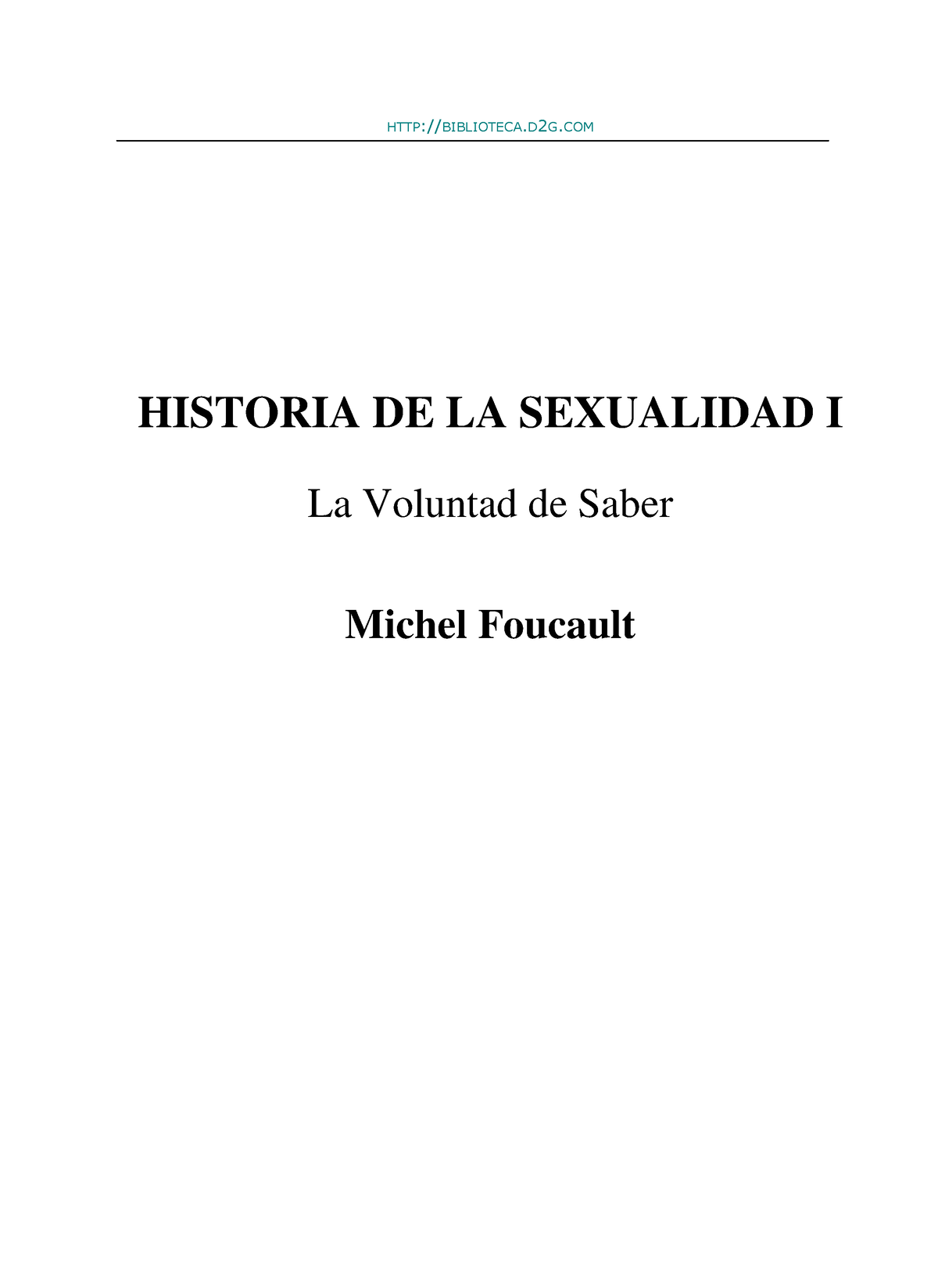 Michel Foucault Historia De Sexualidad Historia De La Sexualidad I La