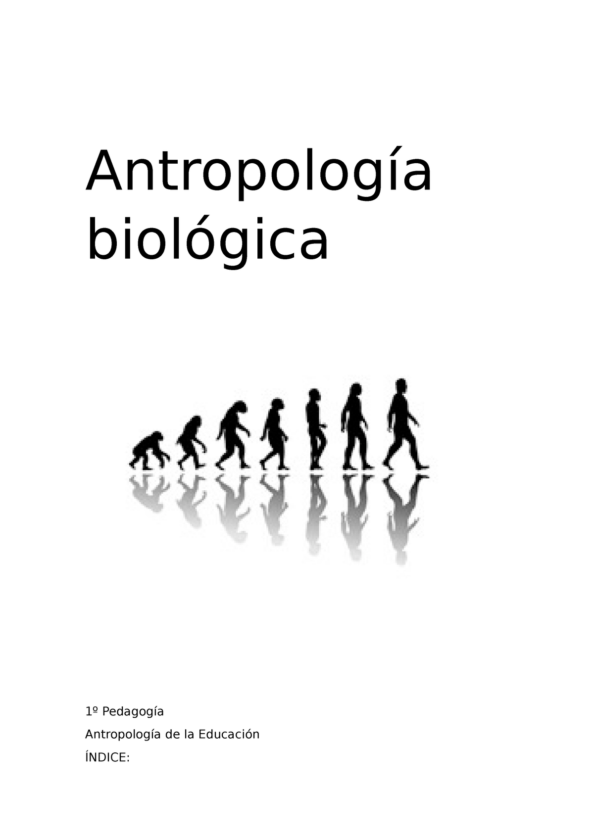 Antropología Biológica Antropología Biológica 1º Pedagogía