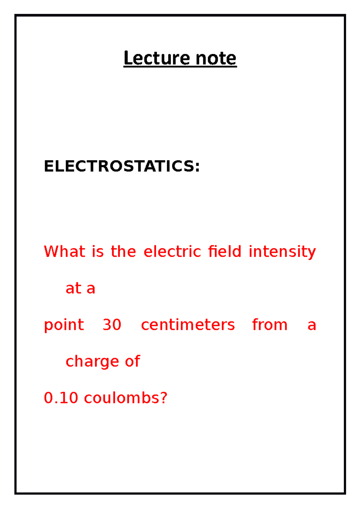 Lecture Note Of Electrostatics Lecture Note Electrostatics What Is