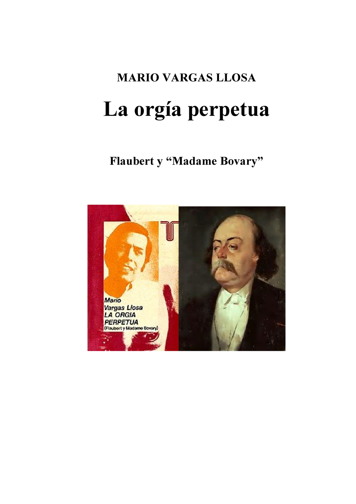 Orgia Perpetua Mario Vargas Llosa La Orgía Perpetua Flaubert Y