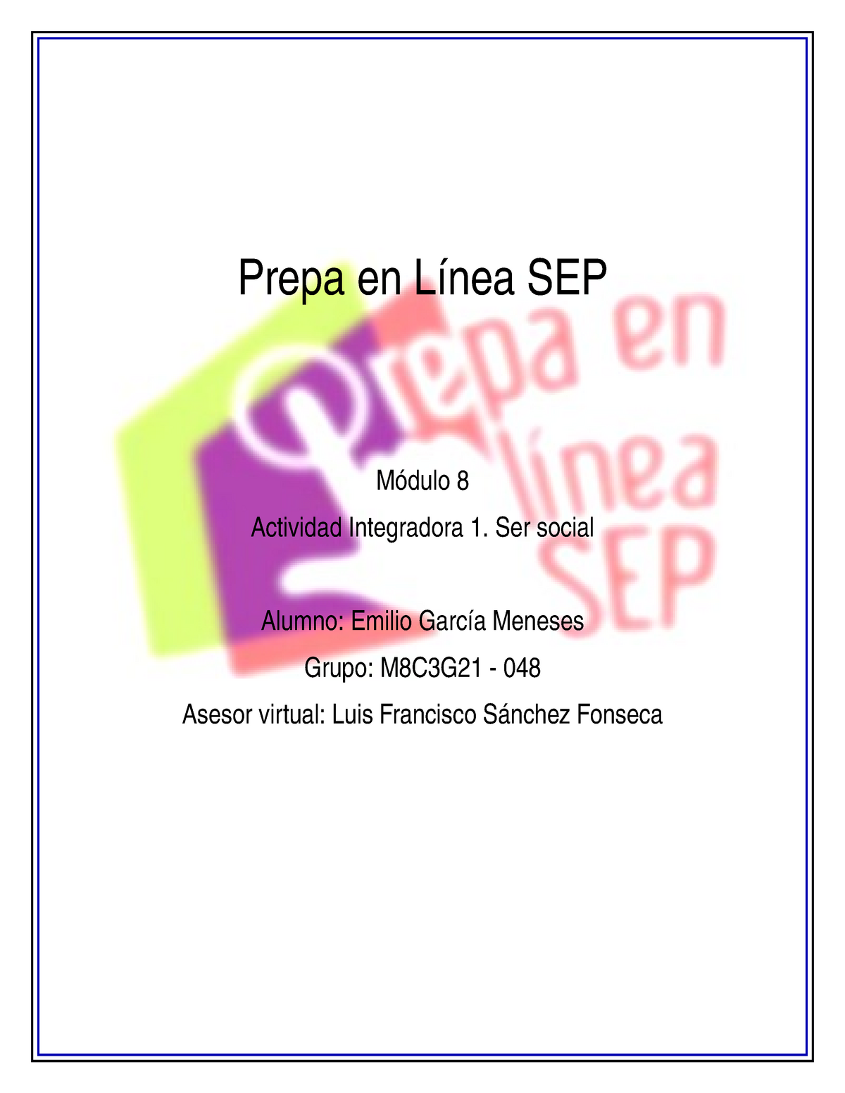 Actividad Integradora 1 Módulo 8 Prepa En Línea Sep Módul O 8 Acti