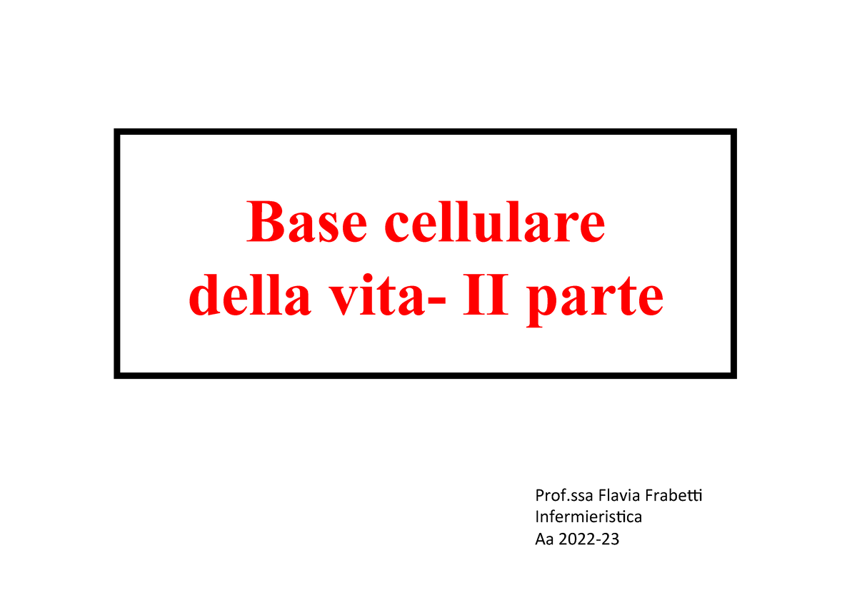 2 Base Cellulare Della Vita Parte Ii Diapo Lezione Base Cellulare