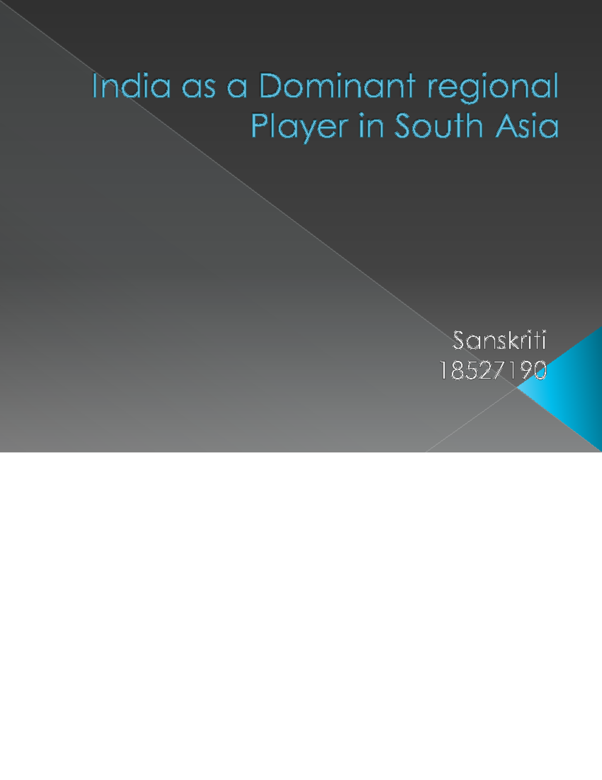 India As A Dominant Regional Player In South Asia South Asia