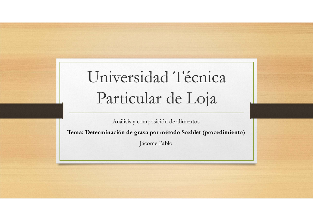 Método Para Determinación De Grasa Soxhlet Universidad Técnica