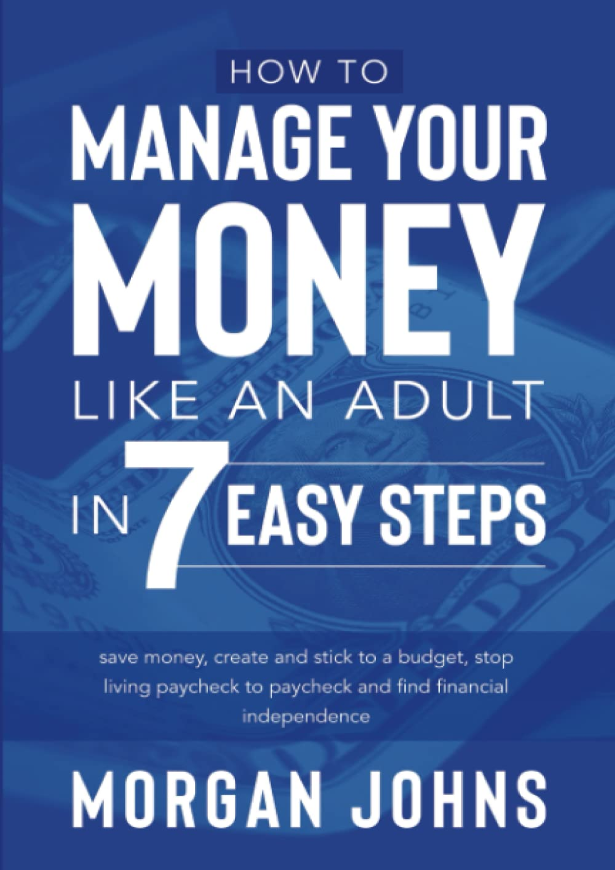 Download Pdf How To Manage Your Money Like An Adult In 7 Easy Steps