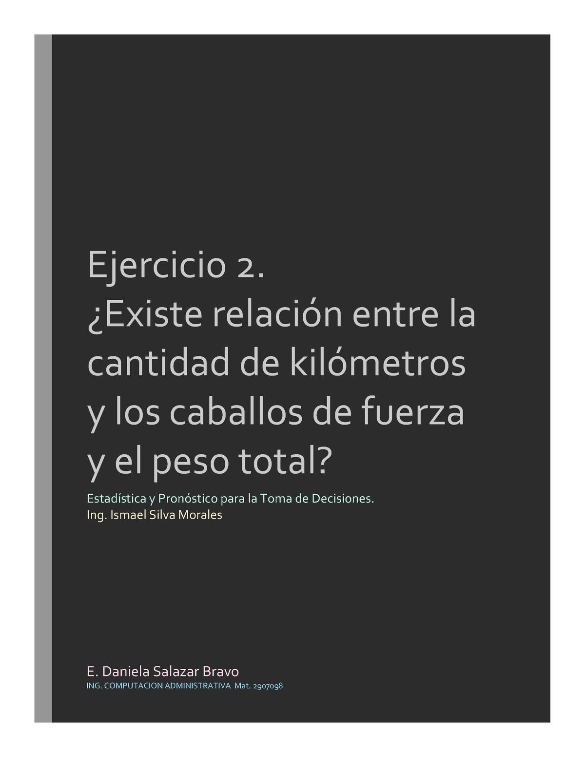 Ejercicio 2 Ejercicio 2 øexiste RelaciÛn Entre La Cantidad De