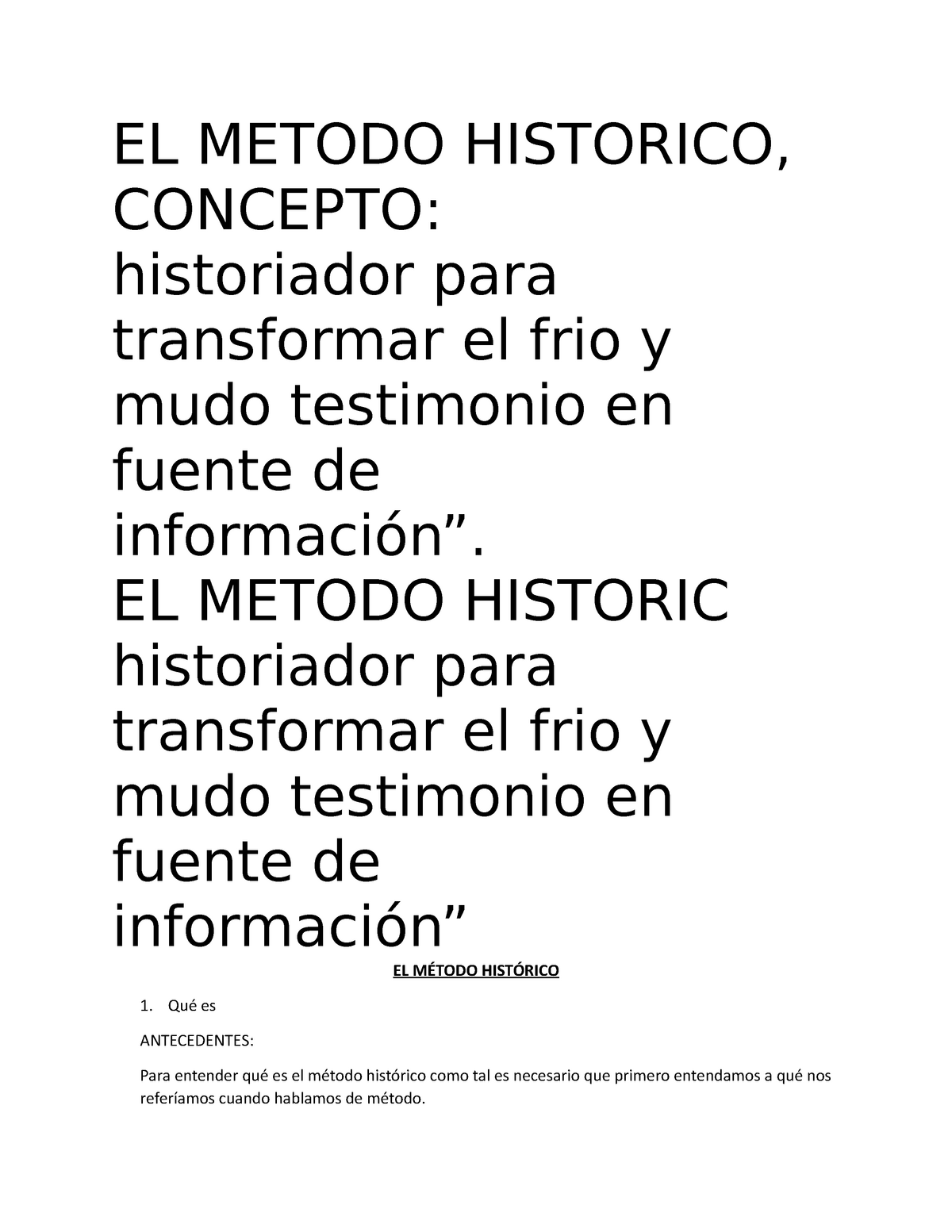 El Metodo Historico El Metodo Historico Concepto Historiador Para