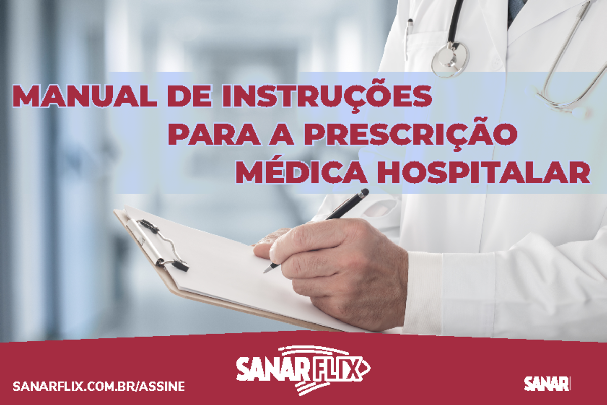 Manual De Instruções Para A Prescrição Médica Hospitalar Sanarflix