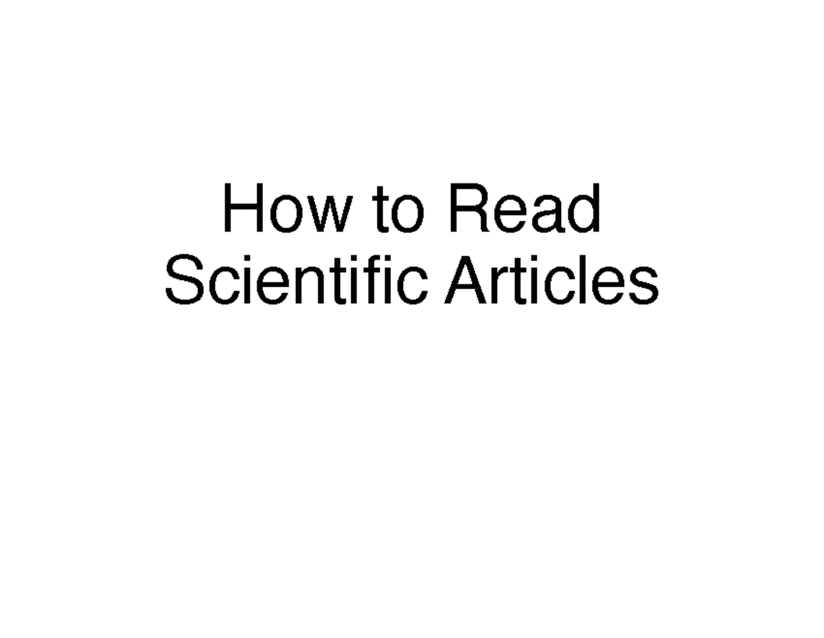 Feb7 Reading Articles How To Read Scientific Articles Read The