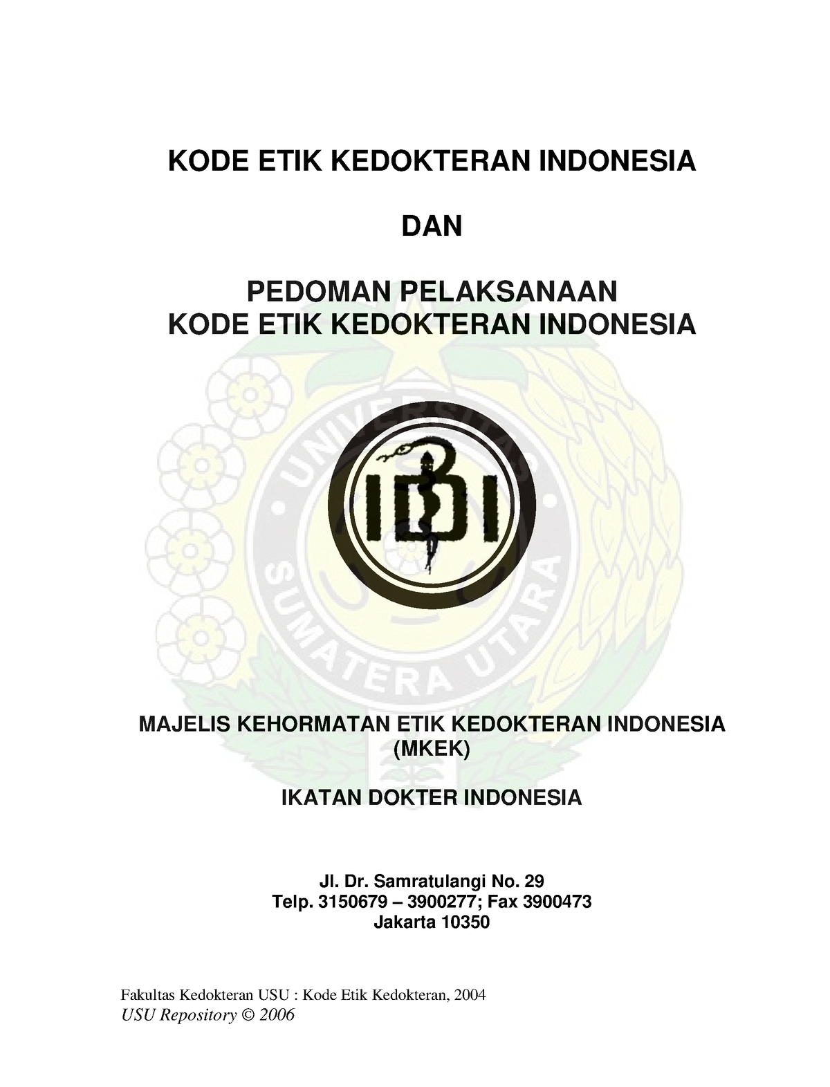 Kode Etik Kedokteran Indonesia Kode Etik Kedokteran Indonesia Dan