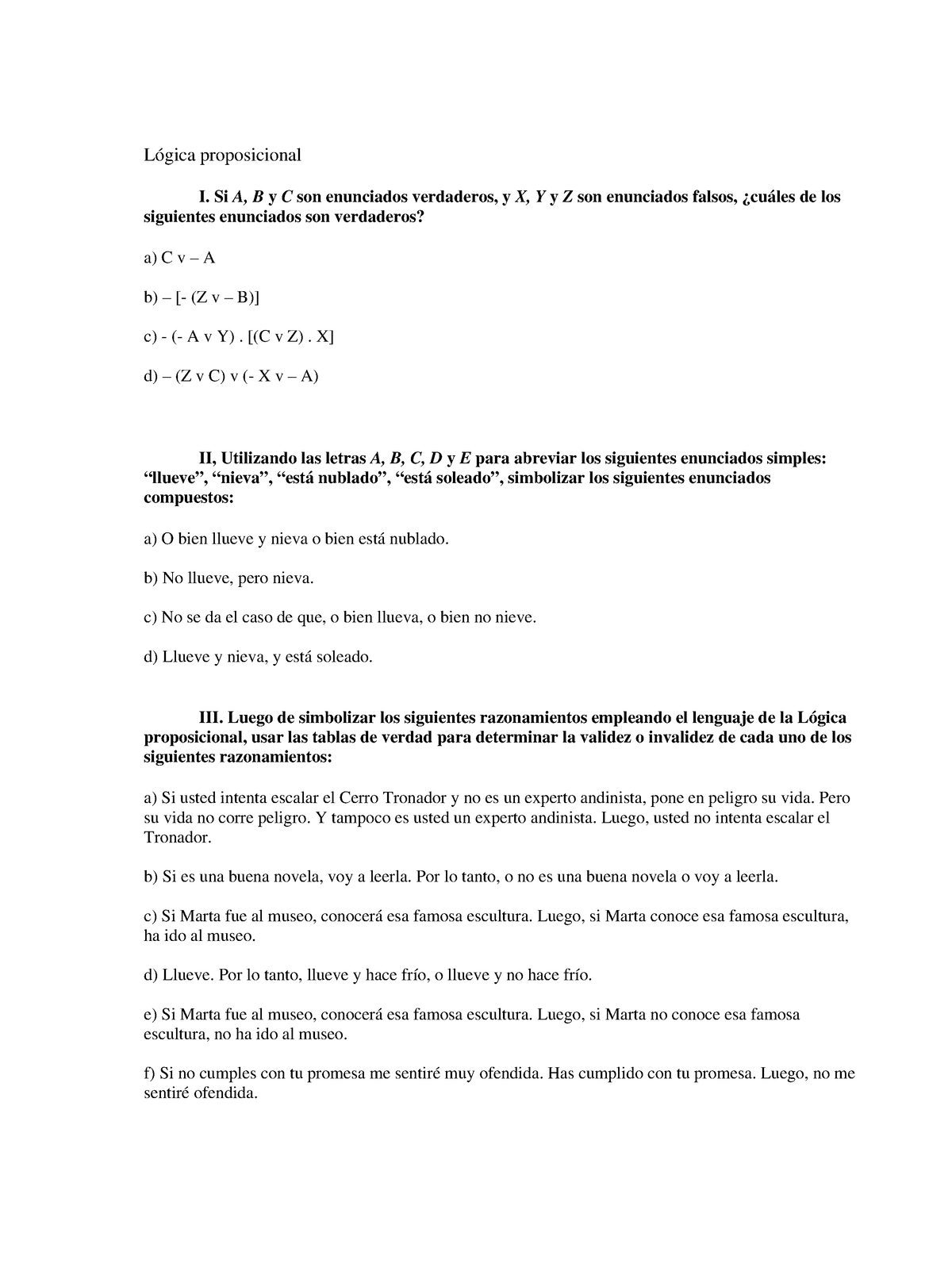 Guía Lógica Proposicional Lógica Proposicional I Si A B Y C Son