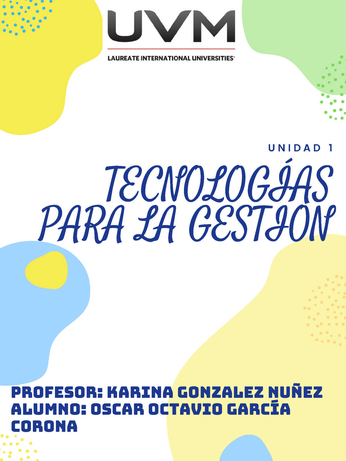 A1 Oogc Actividad 1 Del Curso U N I D A D 1 TecnologÍas Para La