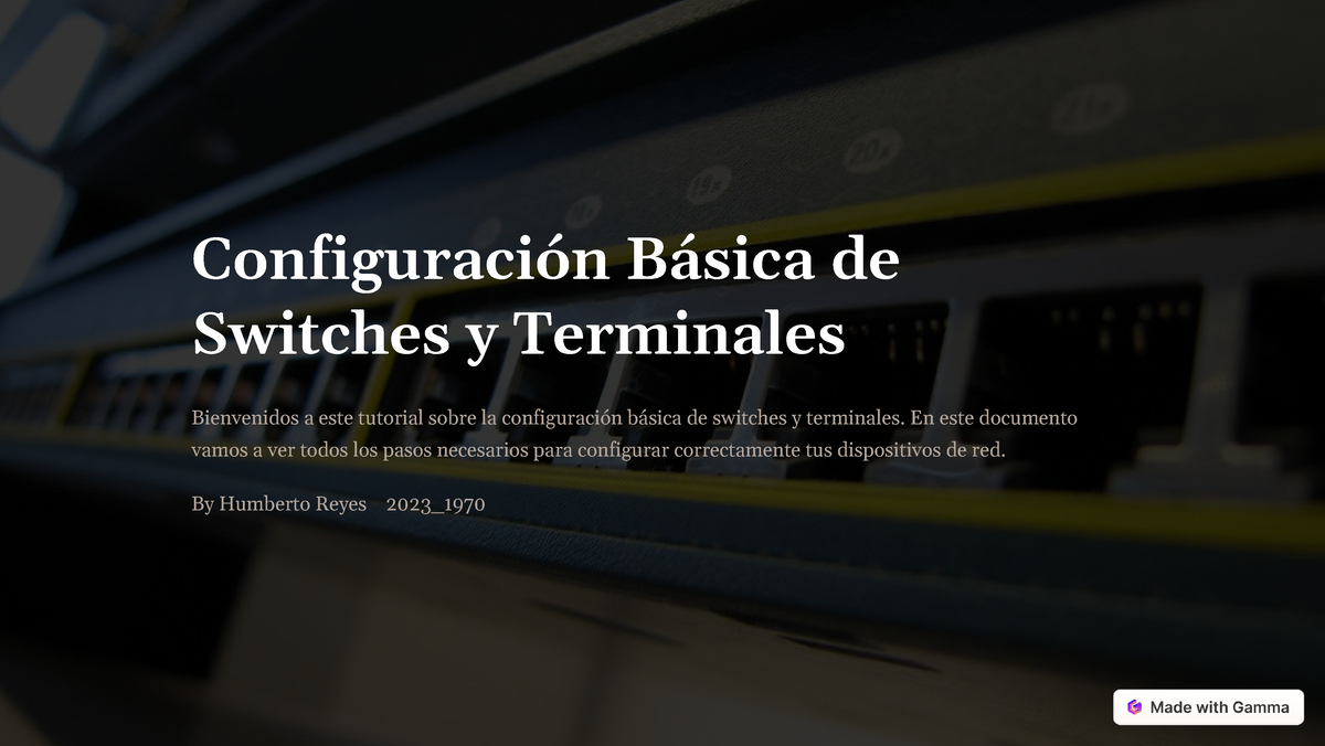 Configuracion Basica De Switches Y Terminales Configuración Básica De