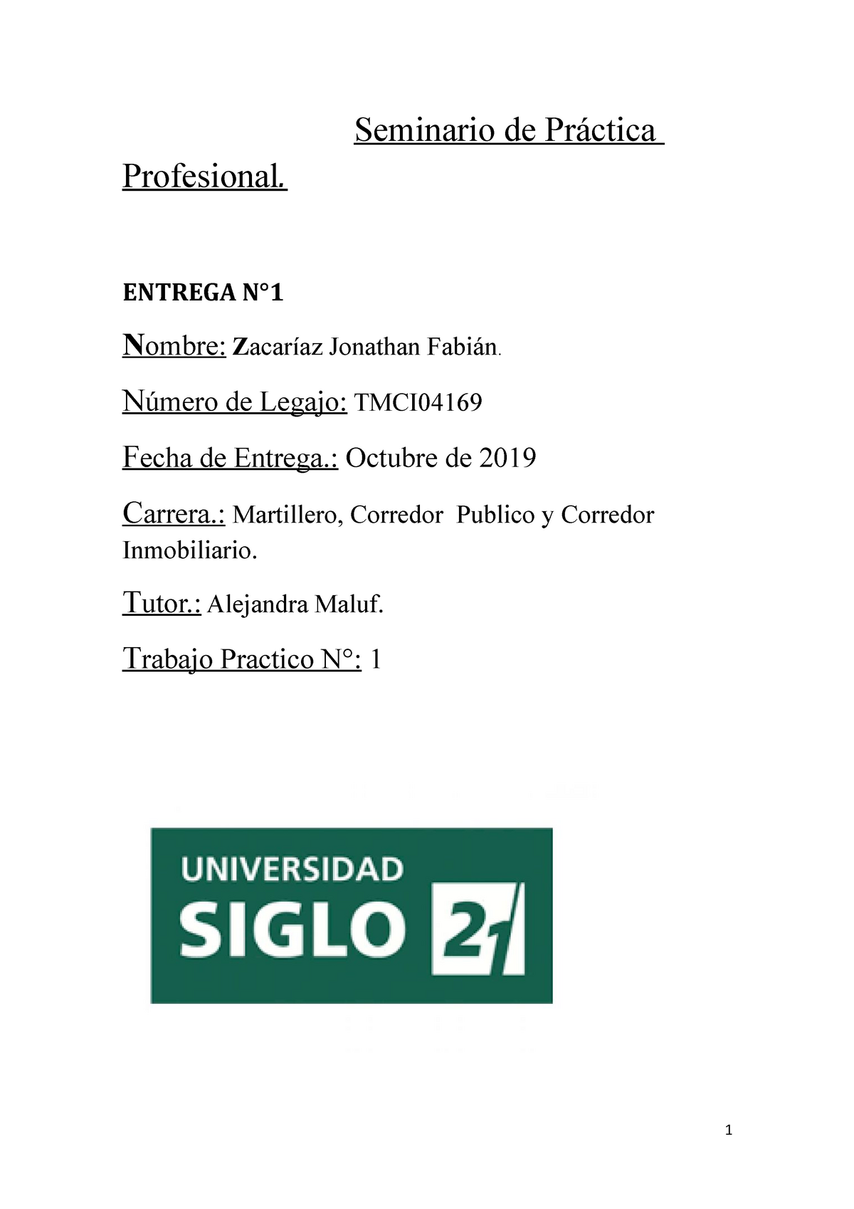 Seminario De Práctica Profesional Entrega N° N Ombre Zacaríaz