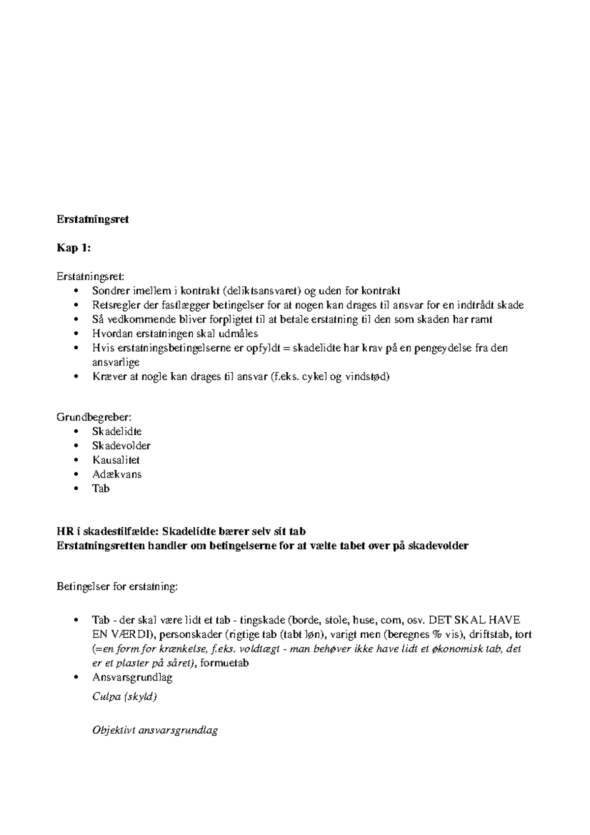 Dispositioner Erstatningsret Erstatningsret Kap 1 Erstatningsret