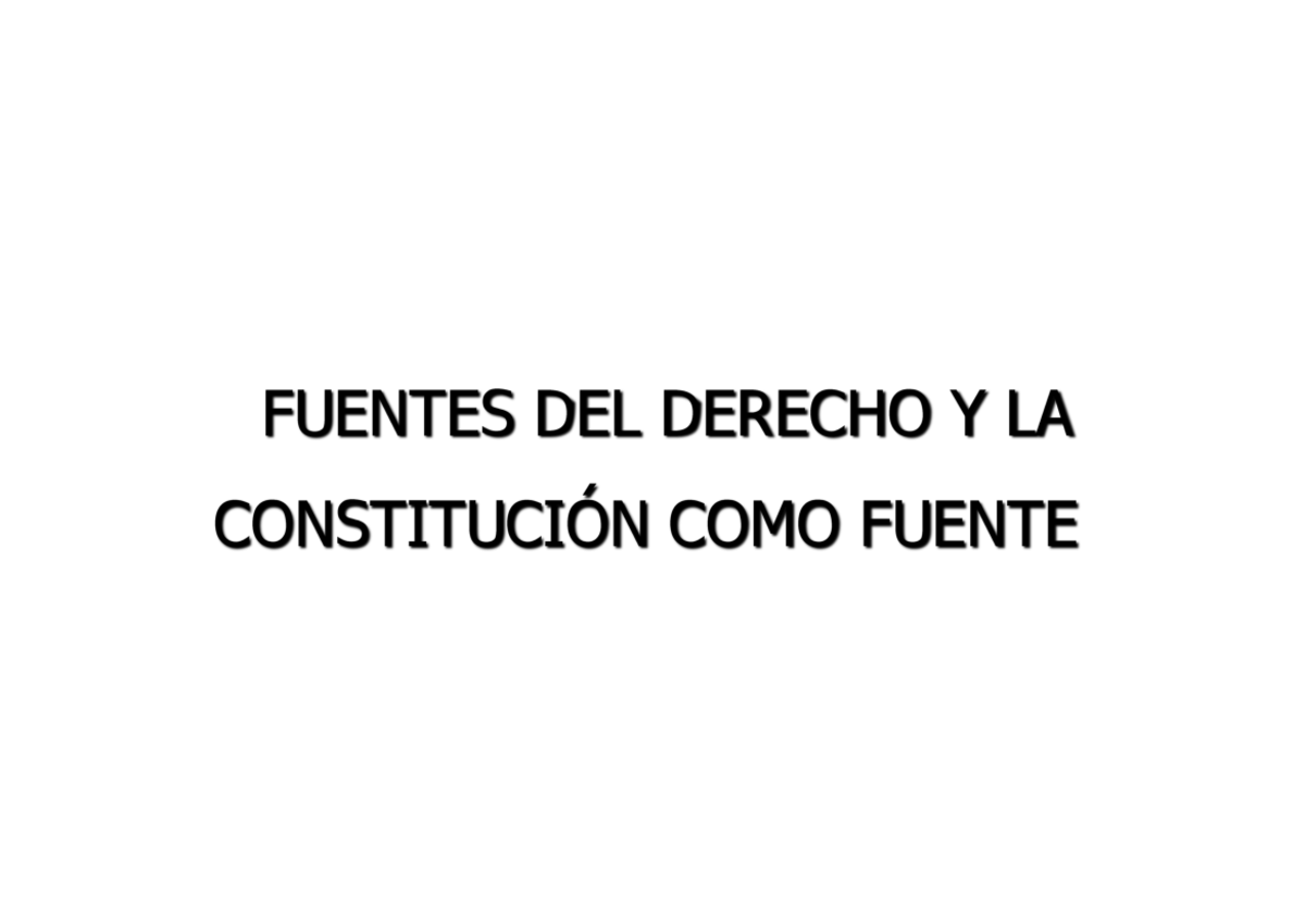 E1 Constitucion Y Fuentes Del Derecho Derecho Constitucional Ii