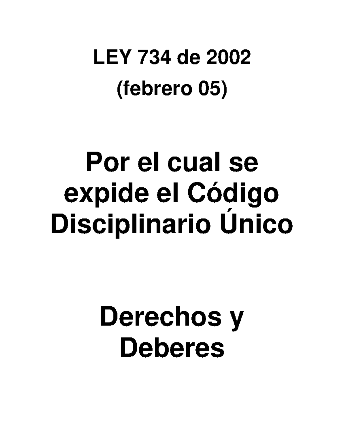 Ley 734 Derechos Y Deberes Ley 734 De 2002 Febrero 05 Por El Cual