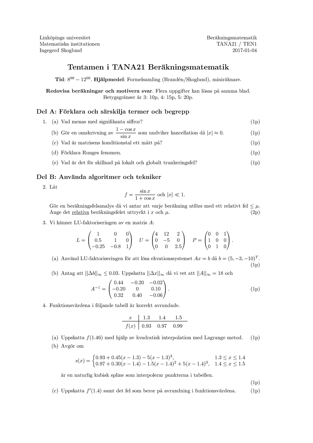 Tenta 4 Januari 2017 Frågor Link¨opings Universitet Matematiska