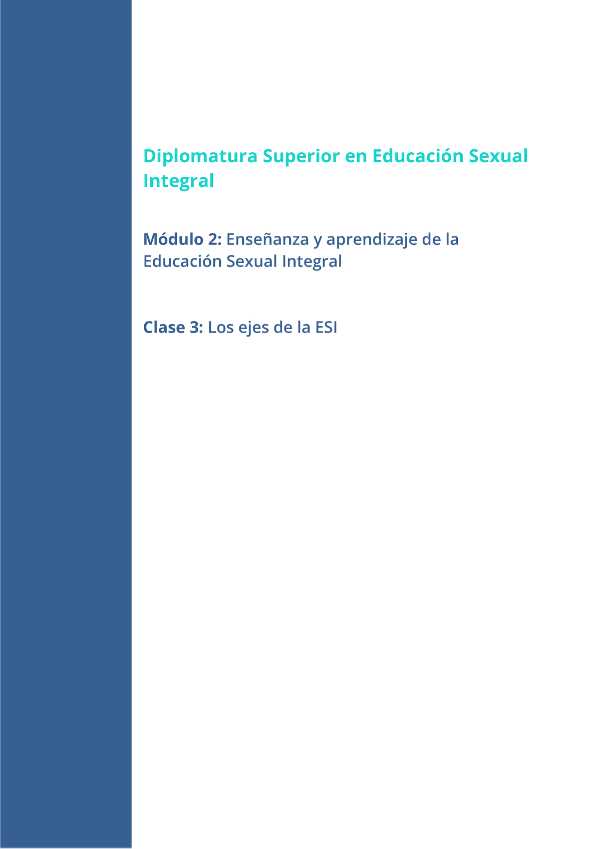 M2 Clase 3 Los Ejes De La Esi Diplomatura Superior En Educación