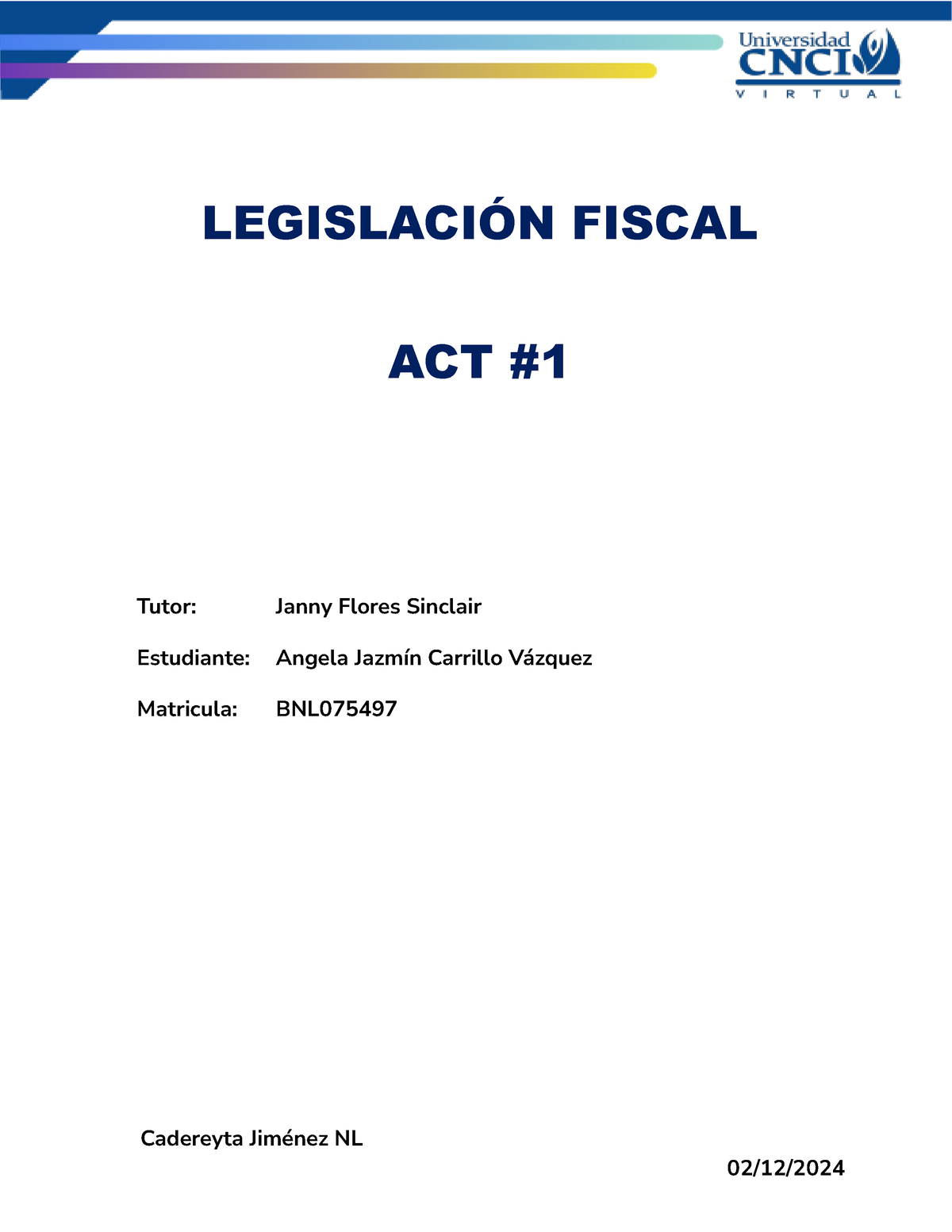 Legislación Fiscal Act 1 LegislaciÓn Fiscal Act Tutor Janny Flores