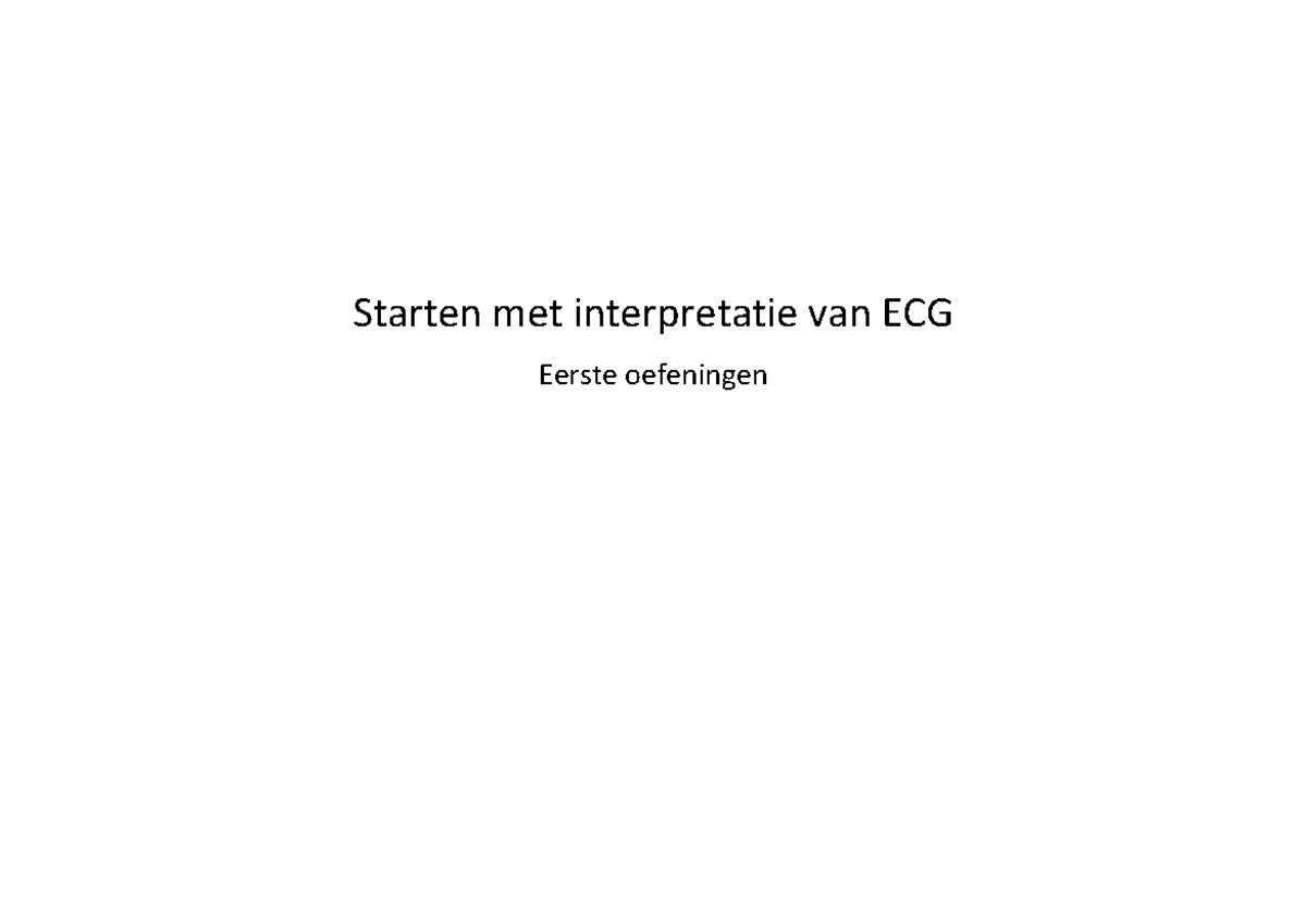 Interpretatie Van Ecgs Starten Met Interpretatie Van Ecg Eerste