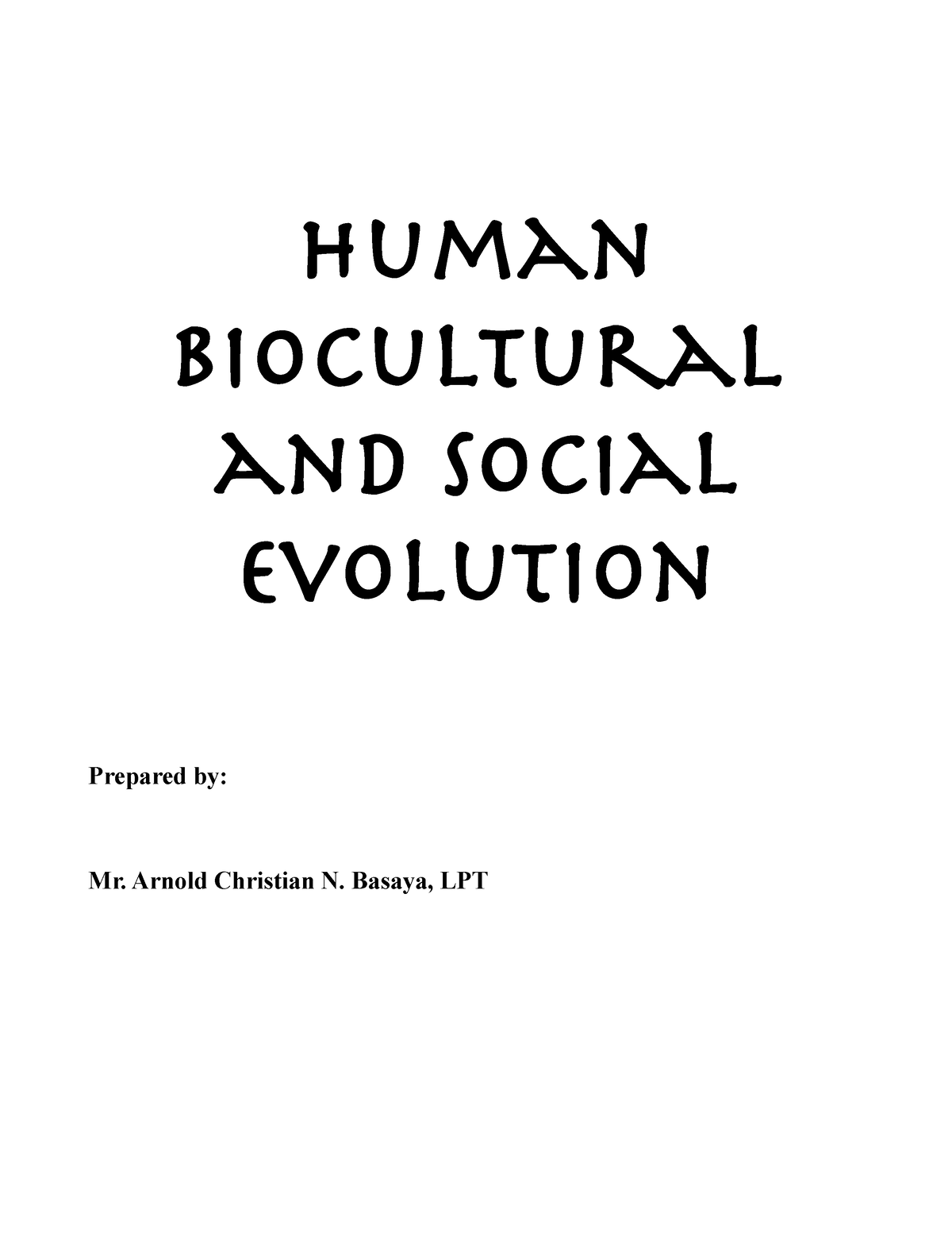 Human Biocultural And Social Evolution Human Biocultural And Social