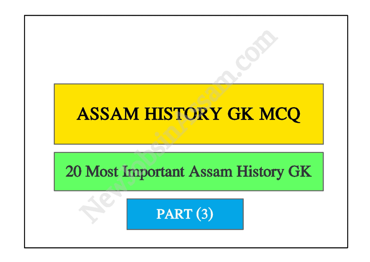 Assam History Gk Pdf Part 3 1 Assam History Gk Mcq 20 Most