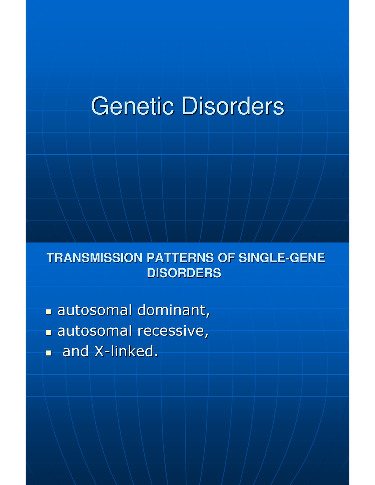 Genetic Disorders Genetic Disorders Transmission Patterns Of Single