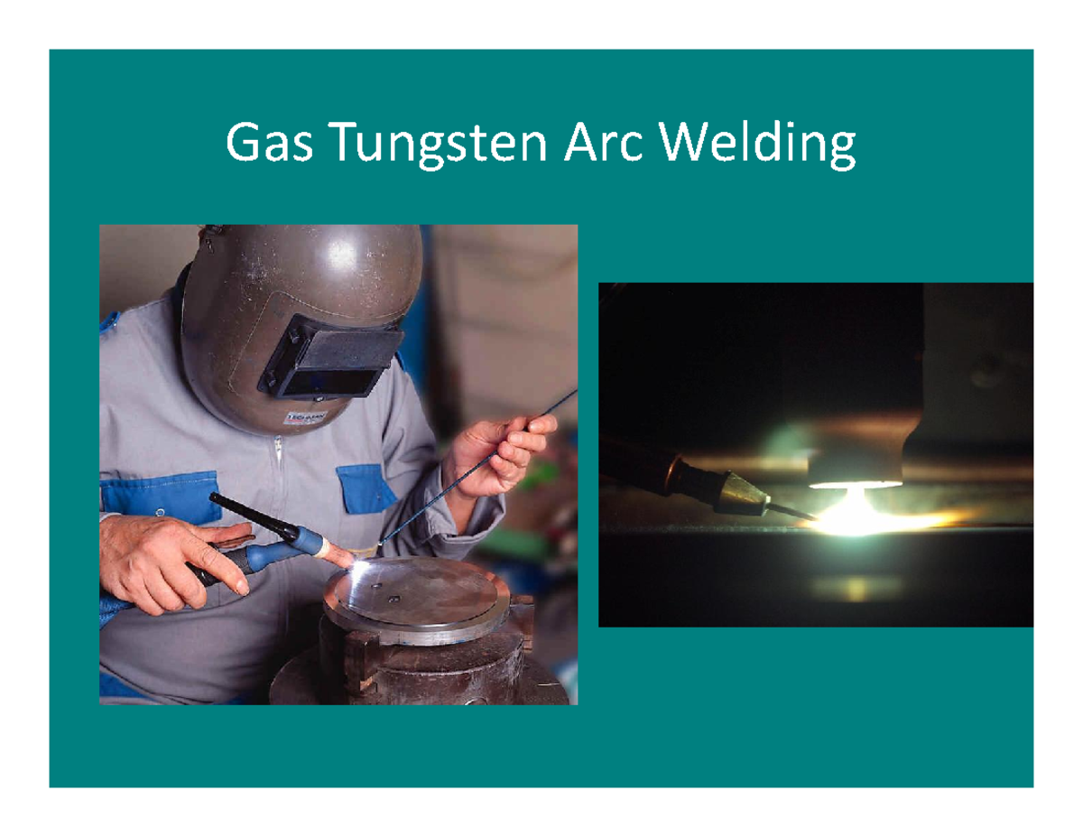 Gas Tungsten Arc Weldinggtaw Gas Tungsten Arc Welding Gas Tungsten