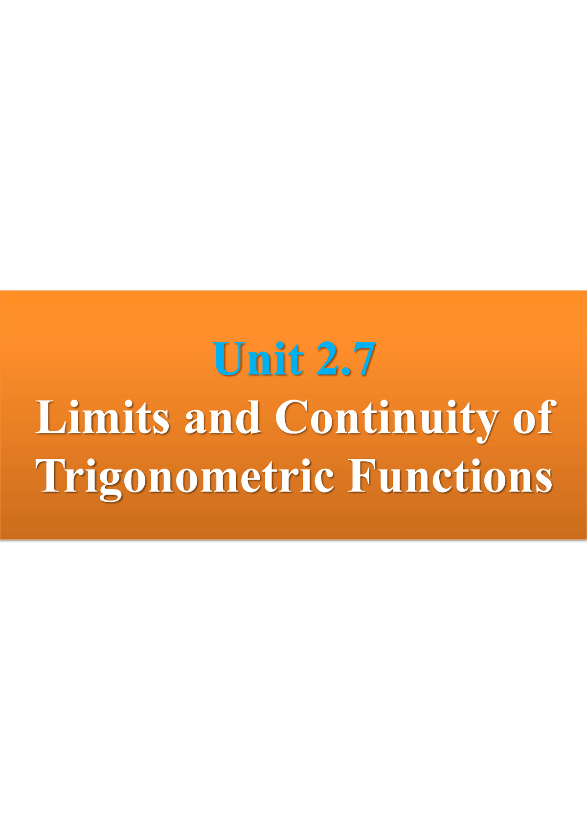 Limits And Continuity Of Trigonometric Functions Unit 2 Limits And