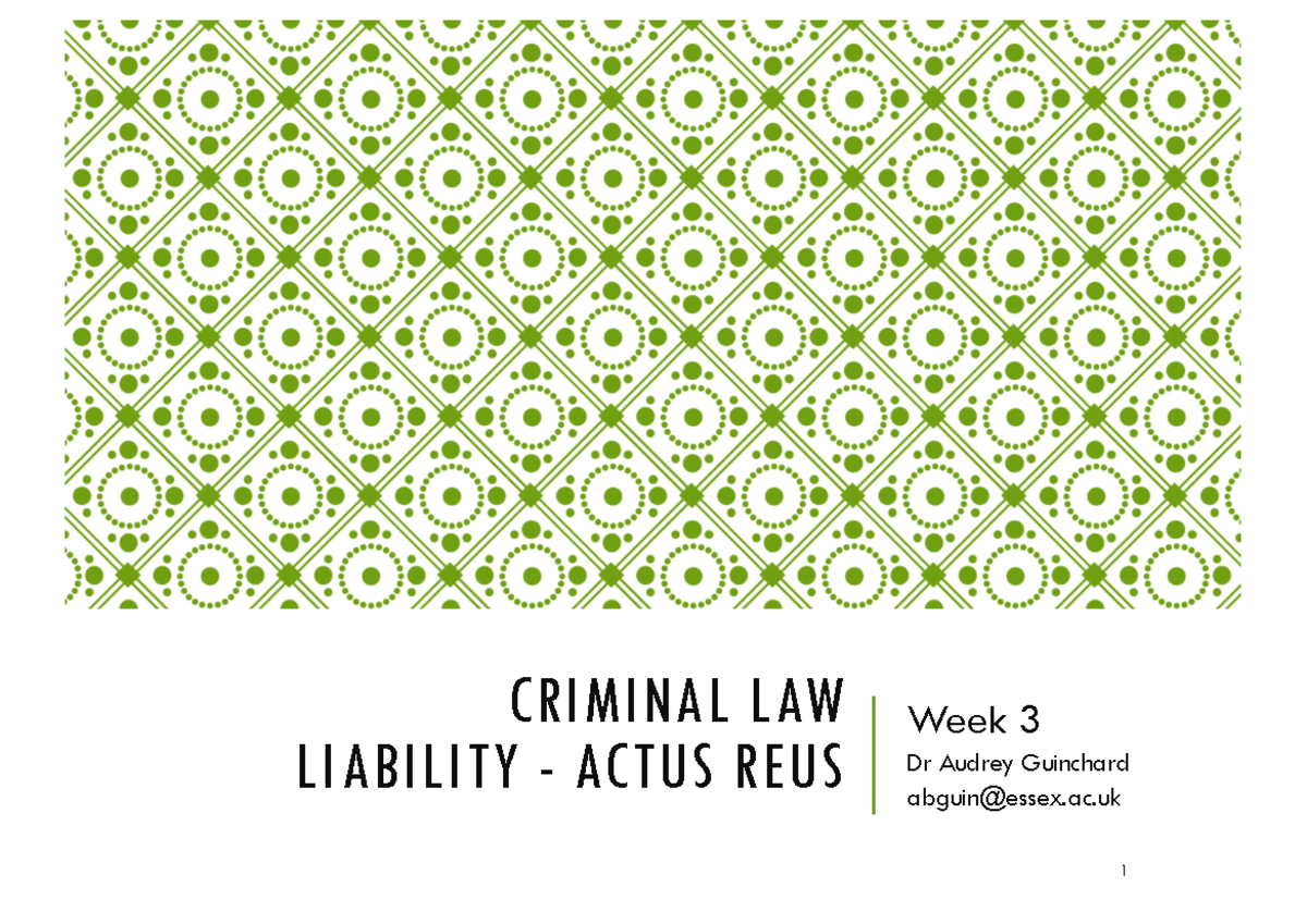 3 Actus Reus Criminal Law Liability Actus Reus Week 3 Dr Audrey